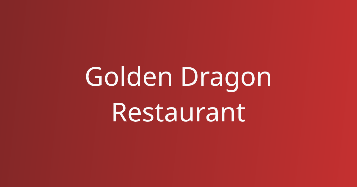 Order Authentic Chinese Online | Golden Dragon Restaurant - Pickup or ...